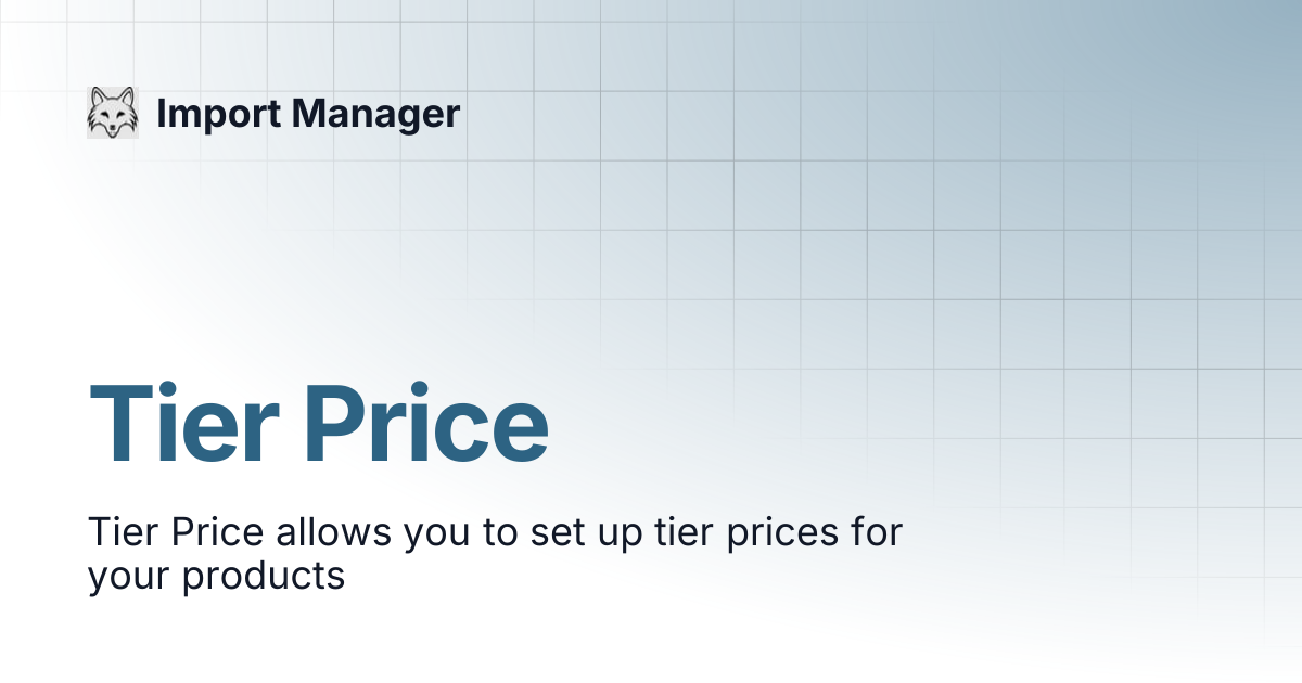 Tier Price | Import Manager