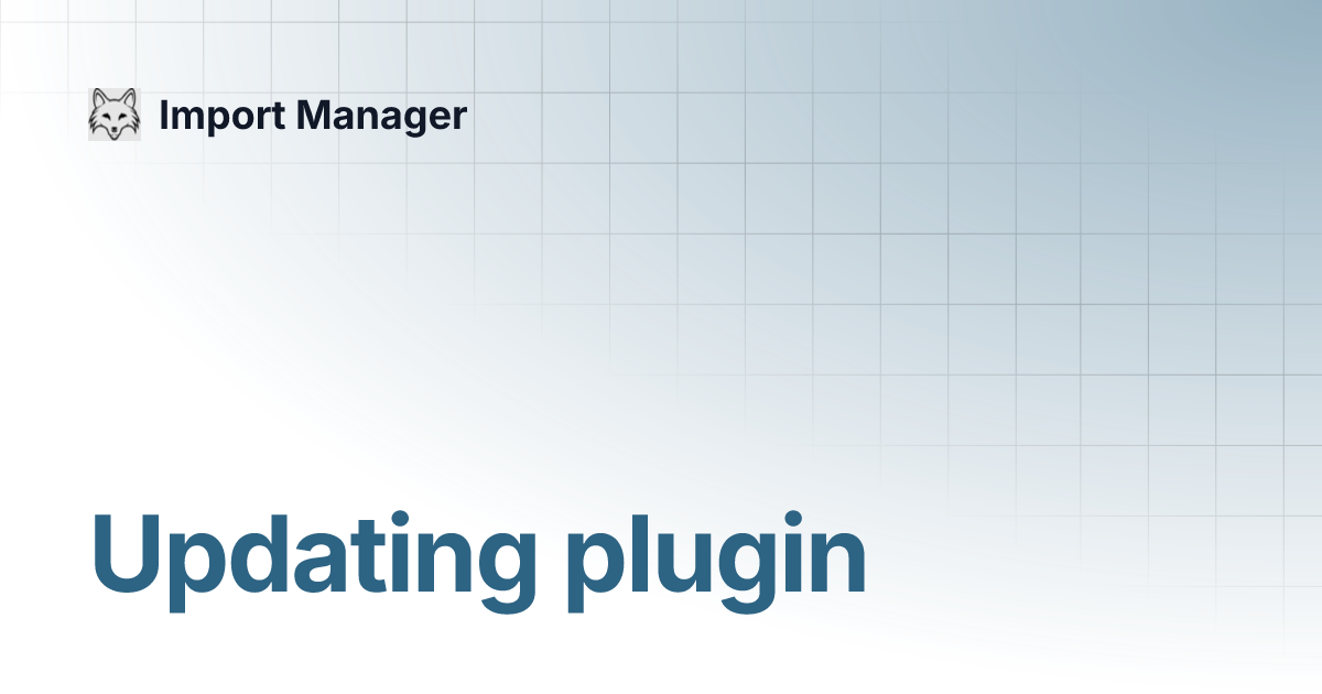 Updating plugin | Import Manager