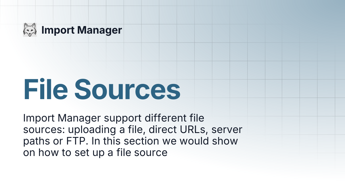 File Sources | Import Manager