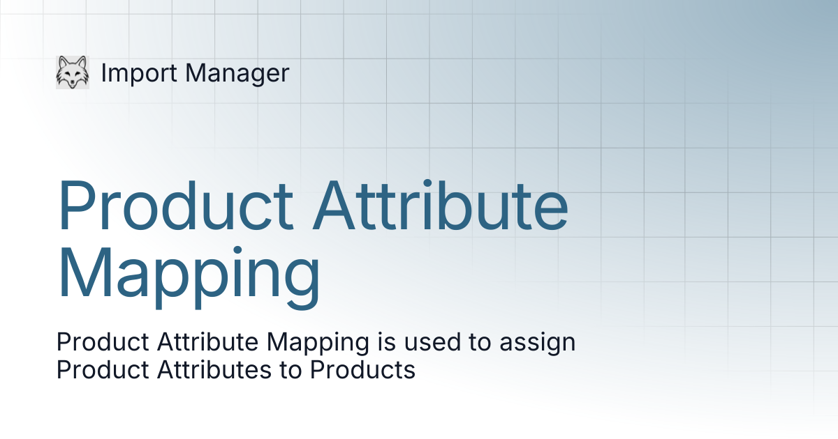 Product Attribute Mapping | Import Manager