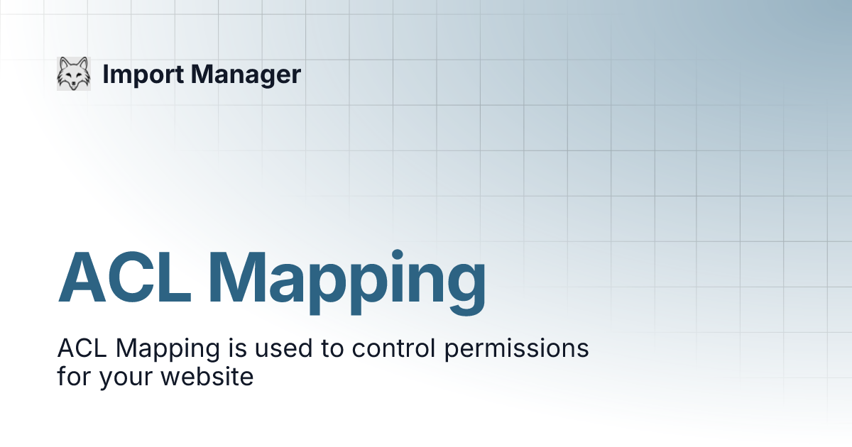 ACL Mapping | Import Manager